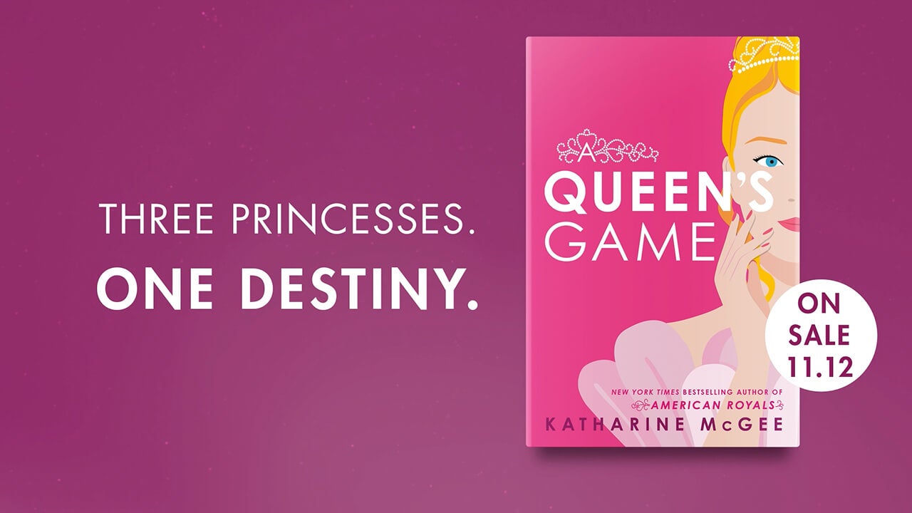 Watch the Official Trailer for A Queen's Game by Katharine McGee ...